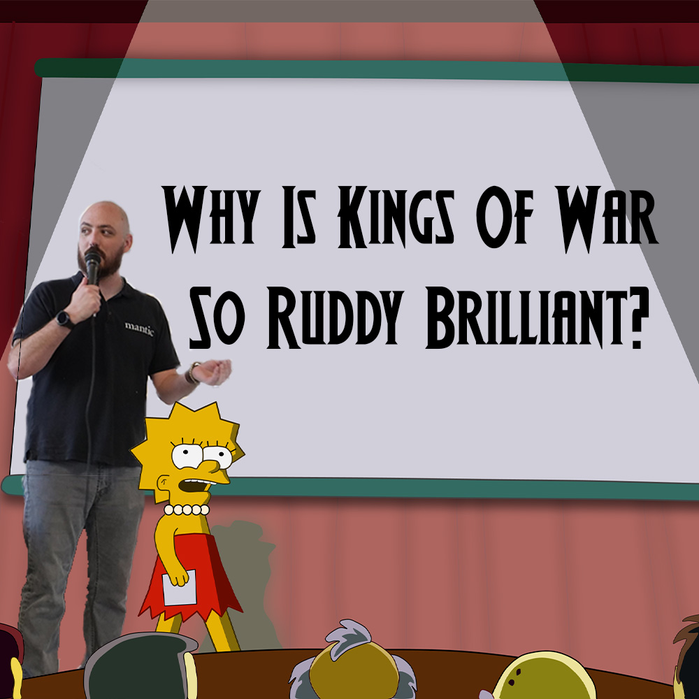 Why Is Kings Of War So Ruddy Brilliant - Kyle Explains All - Mantic Games