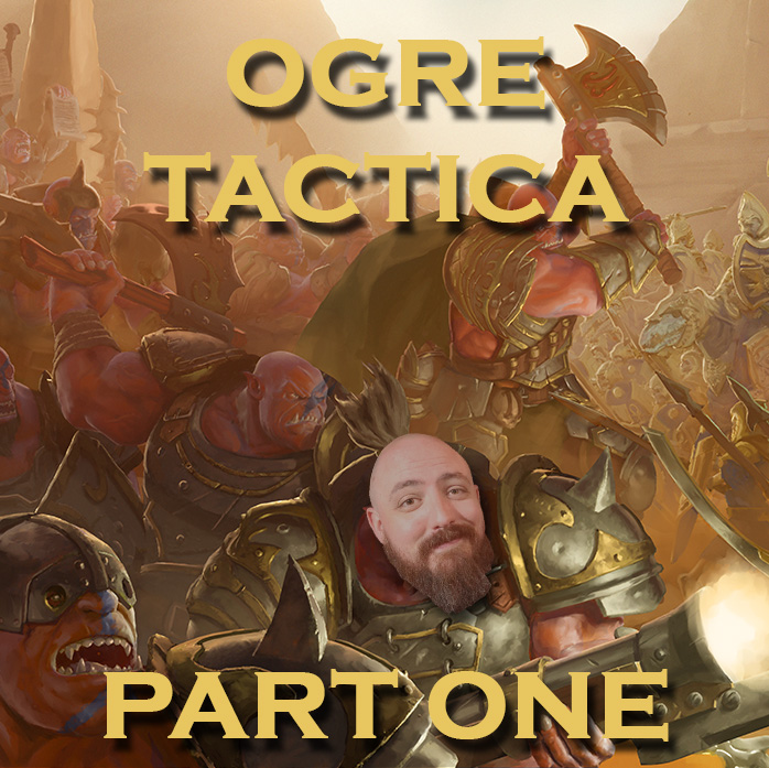 Kings of War - Ogres Tactica by Kyle aged 36 ¾ - Mantic Games